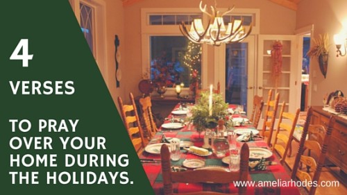 4 Verses to pray over your home during the holidays – Amelia Rhodes
