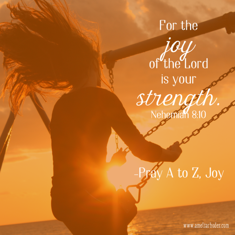 How the Joy of the Lord Can Be Your Strength – Amelia Rhodes